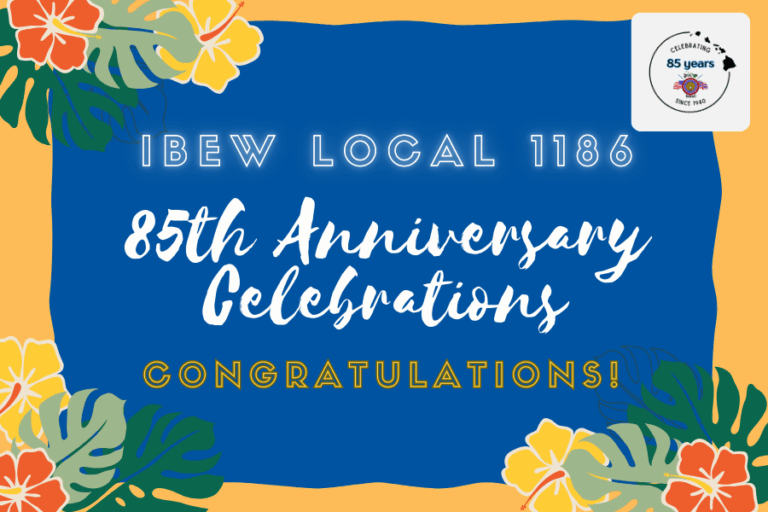 IBEW 1186 – 85th Anniversary Celebrations - International Brotherhood ...